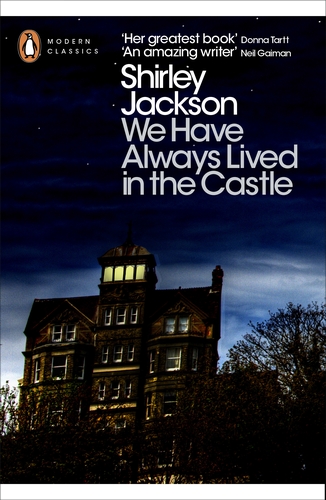 We Have Always Lived in the Castle by Shirley Jackson (1962) – These ...