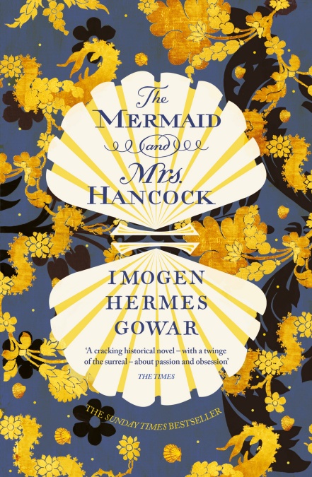 The Mermaid and Mrs Hancock by Imogen Hermes Gowar (2018) – shortlisted ...